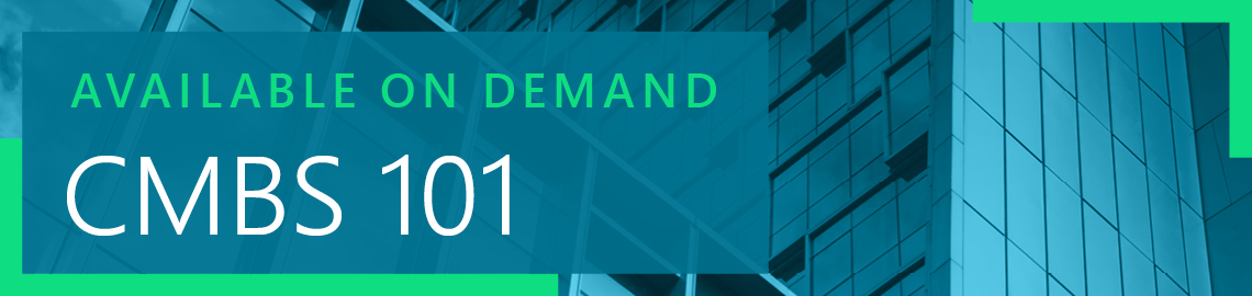 2024 - CMBS 101: An Introduction to Commercial Mortgage Backed Securities - An On-Demand Series ...